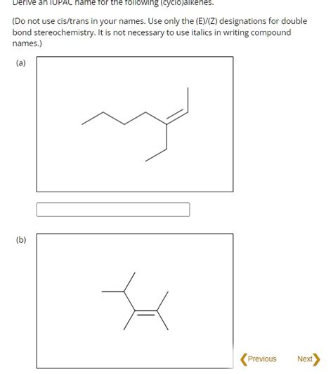 Derive An Iupac Name For The Following Cyclo Alkenes Do Not Use Cis Trans In Your Names Use