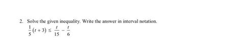 Solved Solve The Given Inequality Write The Answer In Chegg Com