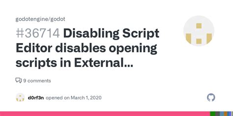 Disabling Script Editor Disables Opening Scripts In External Editor · Issue 36714 · Godotengine