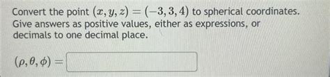Solved Convert The Point X Y Z To Spherical Chegg