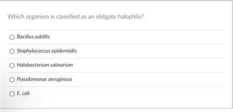 Solved Which Organism Is Classified As An Obligate
