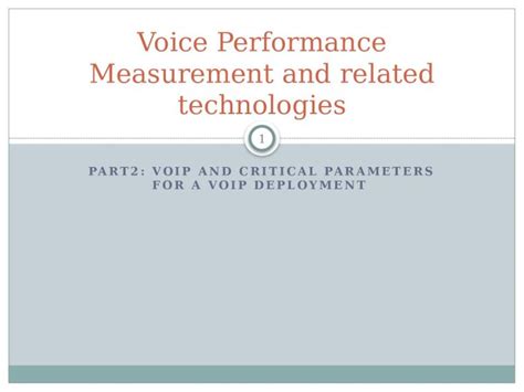 Pptx Part2 Voip And Critical Parameters For A Voip Deployment Voice Performance Measurement