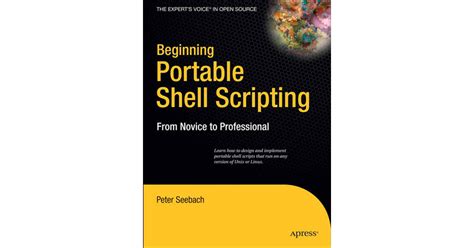 Beginning Portable Shell Scripting From Novice To Professional Book