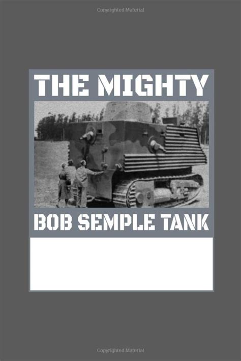 The Mighty Bob Semple Tank Tank History Meme Weekly Routine Work And