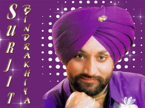 Famous Punjabi Singer Surjit Bindrakhia Desi Comments