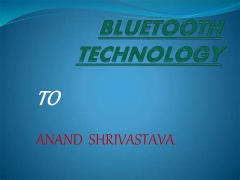 Bluetooth Technology Presentation Ppt