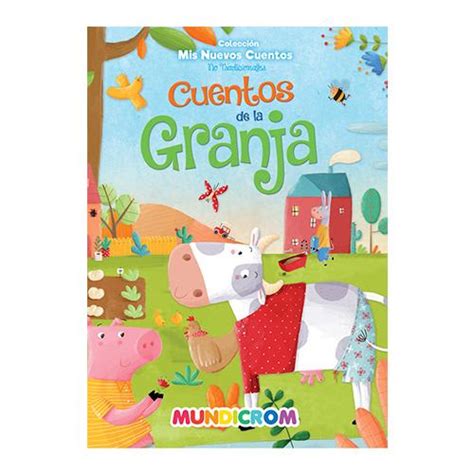 Mundicrom Mis Nuevos Cuentos Cuentos De La Granja