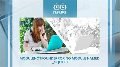Modulenotfounderror No Module Named Sqlite3 Causes And Fixes Position
