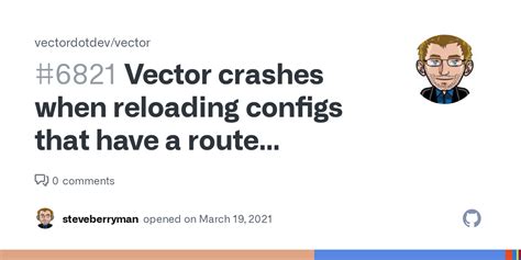 Vector Crashes When Reloading Configs That Have A Route Transform Issue Vectordotdev