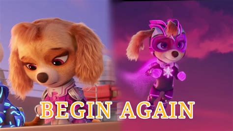 Begin Again Paw Patrol The Mighty Movieskye Amv Youtube