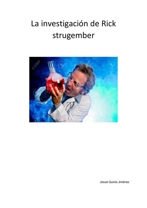 La Investigacion De Rick Strugember Josue Quiros By Josue Quiros