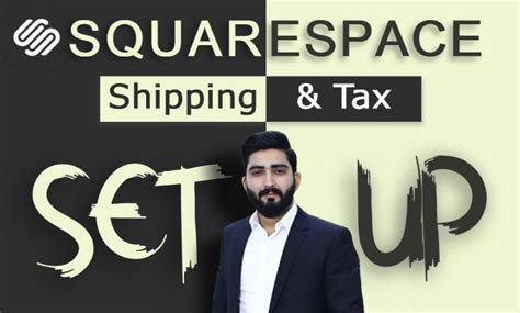 Setup Squarespace Shipping And Tax Professionally By Usmanmughal190 Fiverr