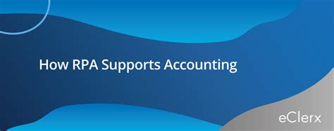 How Robotic Process Automation Rpa Supports Accounting