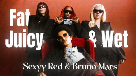 Vietsub Fat Juicy And Wet Bruno Mars And Sexyy Red Lyrics Video Youtube
