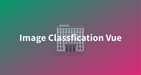 Image Classfication Vue A Hugging Face Space By Arsalagrey