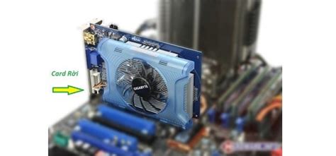 Card đồ Họa Là Gì Có Mấy Loại Card đồ Họa