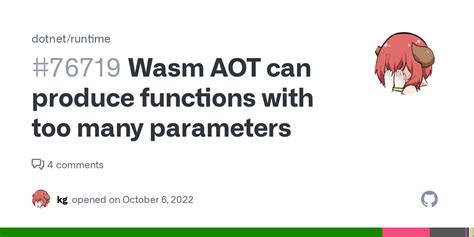 Wasm Aot Can Produce Functions With Too Many Parameters · Issue 76719 · Dotnetruntime · Github