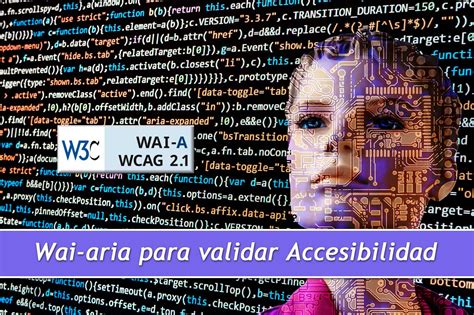 ¿qué Tienes Que Saber De La Wai Aria Para Validar Accesibilidad El Mínimo Viable