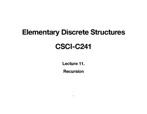 C241 Lec11 Recursion Elementary Discrete Structures Csci C Lecture