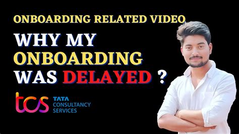 Why My Onboarding In TCS Was Delayed TCS Onboarding Process TCS