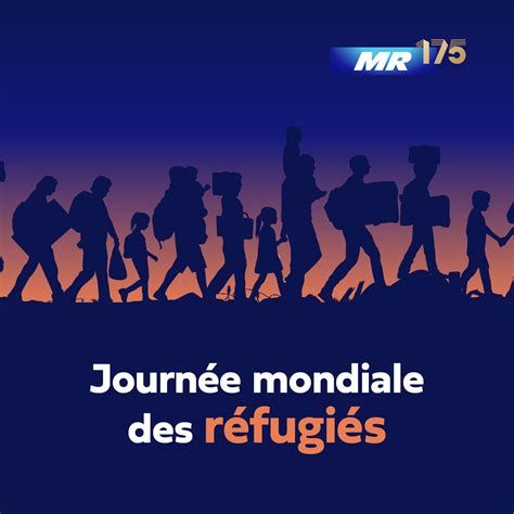 Journée Mondiale Des Réfugiés Des Droits Mais Aussi Des Devoirs Mr