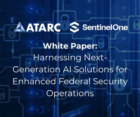 Harnessing Next Generation Ai Solutions For Enhanced Federal Security