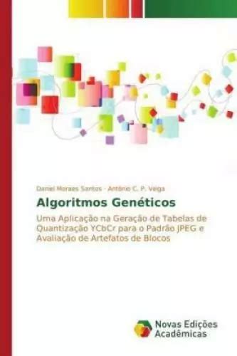 ALGORITMOS GENÉTICOS UMA Aplicação na Geração de Tabelas de Quantização YCb