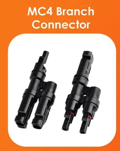 Part Number Lq1 Mc4 Branch Connector Packaging Type Packet Voltage