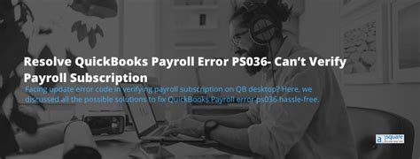 Resolve Quickbooks Payroll Error Ps Cant Verify Payroll Subscription