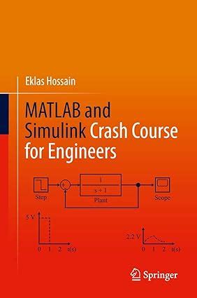 Matlab And Simulink Crash Course For Engineers Hossain Eklas