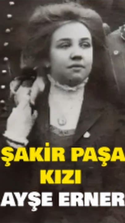 Şakir Paşanın Kızı Ayşenin Gerçek Hikayesi Ayşe Erner Ve Eşi Ahmet Faik Erner