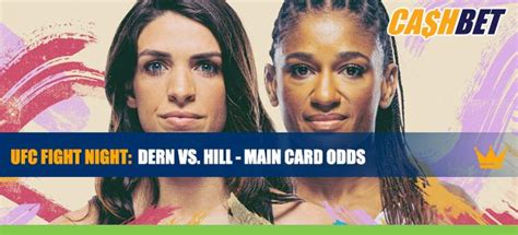 Ufc Fight Night Dern Vs Hill Main Card Best Bets Odds Analysis