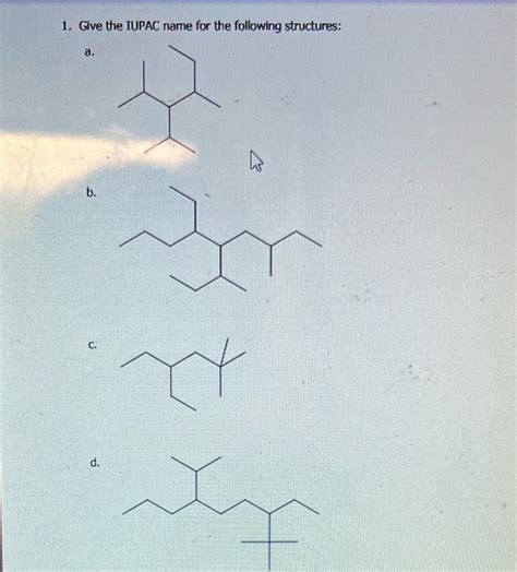 answered 1 give the iupac name for the… bartleby