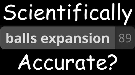 Is Balls Expansion Scientifically Accurate Youtube