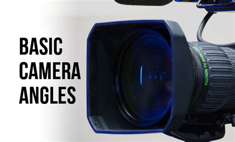 Basic Camera Angles Edit House Productions