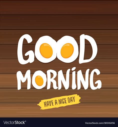 Good Morning Concept Breakfast Fried Chicken Egg Vector Image