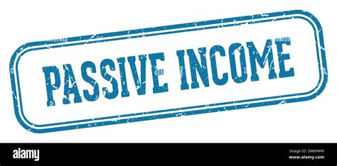 Passive Income Stamp Passive Income Rectangular Stamp Isolated On White Background Stock Vector
