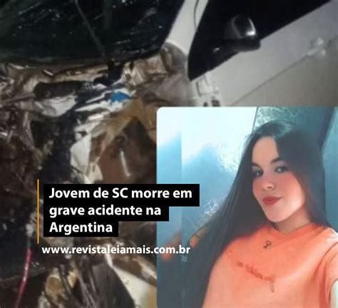 Jovem De Sc Morre Em Grave Acidente Na Argentina