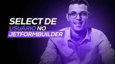 🎯 aprenda a criar um select de usuários no jetformbuilder em minutos 🚀