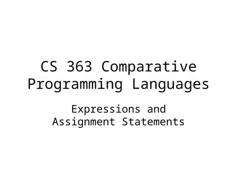 Ppt Cs 363 Comparative Programming Languages Expressions And Assignment Statements Dokumentips