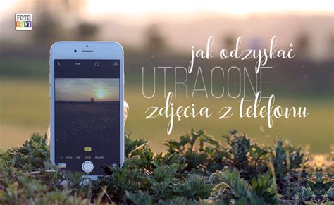 Jak Odzyskać Zdjęcia Z Telefonu Po Formacie Polska Zdjecia