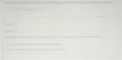 solved find f g x ﻿and g f x ﻿and determine whether the