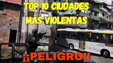 Descubre Las 10 Ciudades Más Peligrosas Del Mundo ¡no Creerás Qué