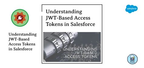 understanding jwt based access tokens in salesforce sfdc lessons