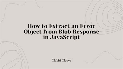 Florin Lungu On Linkedin How To Extract An Error Object From A Blob Api Response In Javascript