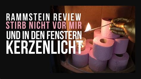 Rammstein Review Stirb Nicht Vor Mir Youtube
