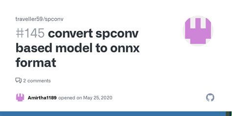 Convert Spconv Based Model To Onnx Format · Issue 145 · Traveller59spconv · Github