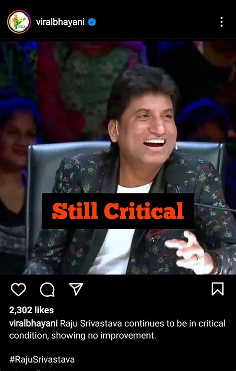 Raju Shrivastava Is Still Critical He S Not Showing Any Improvements