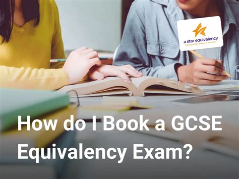 How Do I Book A Gcse Equivalency Exam A Star Equivalency