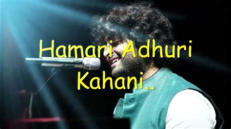 Hamari Adhuri Kahani Lyrics Arijit Singh Youtube